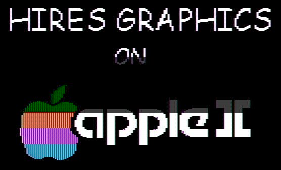 HIRES Graphics on Apple II | XtoF’s Lair HIRES Graphics on Apple II | XtoF’s Lair